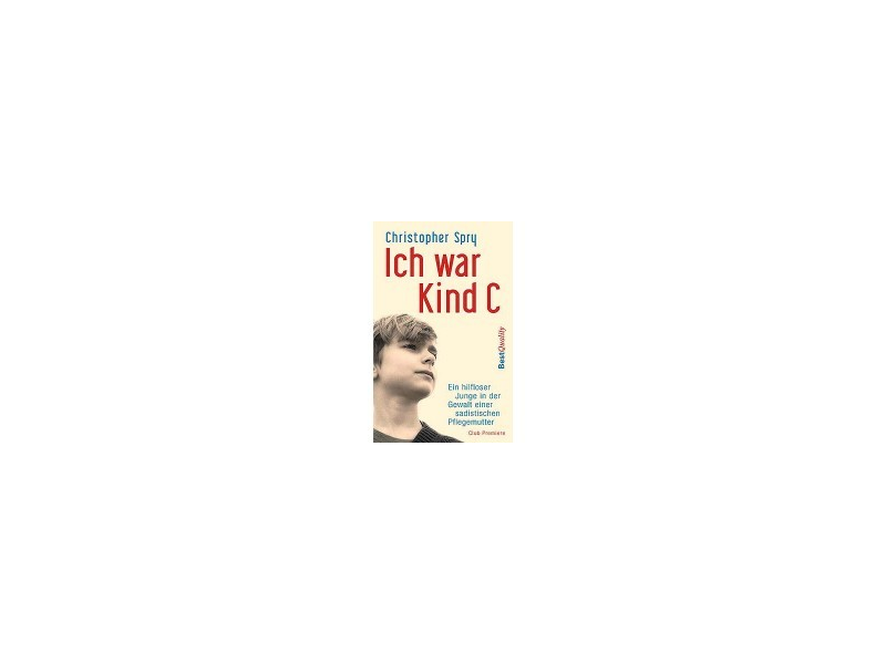 Ich war Kind C (Taschenbuch) / Christopher Spry Testberichte bei yopi.de